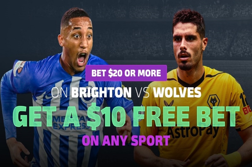 Brighton vs Wolves - Bet $20 & get a $10 free bet