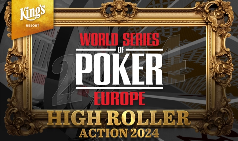 WSOP Europe 2024: High Roller Action Awaits At King’s Resort