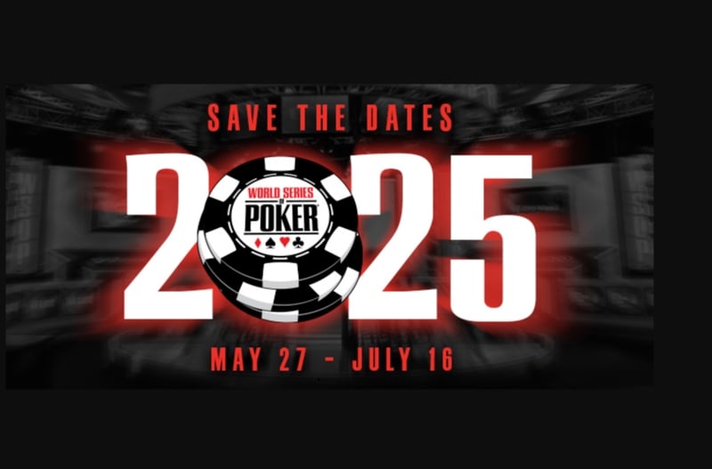 WSOP 2025 - 2025 年世界扑克Series日期公布
