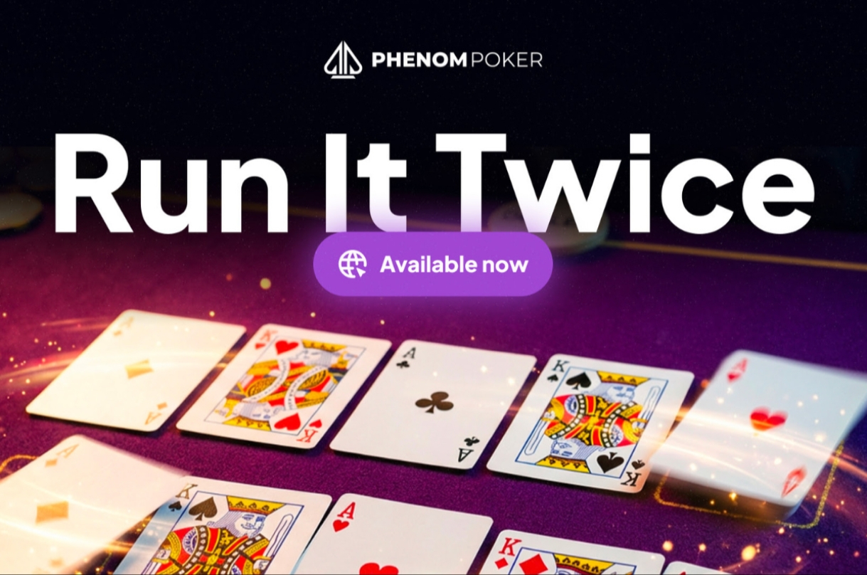 Phenom Poker lançon Run In Twice Feature