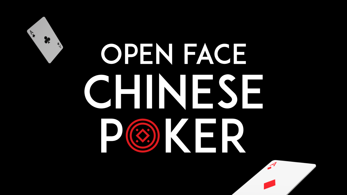 How to Play Open Face Chinese Poker | OFC Rules, Setup & Scoring